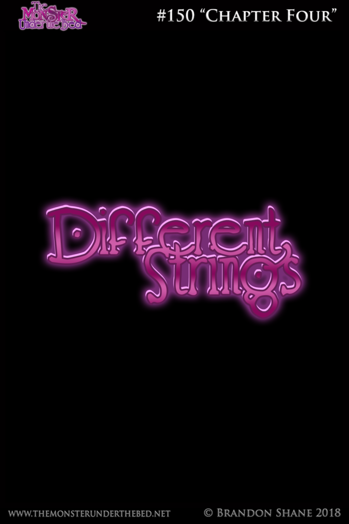 #150 “Different Strings” – The Monster Under the Bed